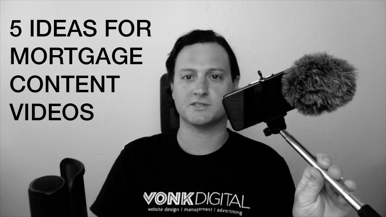 5 Ideas for mortgage content videos • Vonk Digital Mortgage Websites